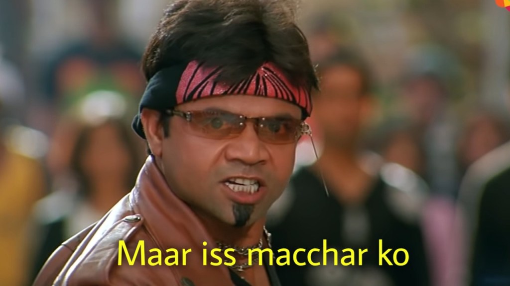 Maar iss macchar ko - Indian Meme Templates