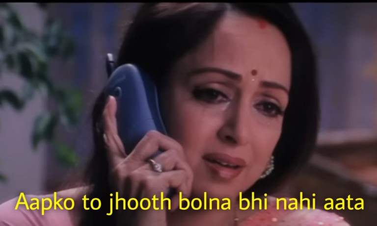 Aapko to jhooth bolna bhi nahi aata - Indian Meme Templates