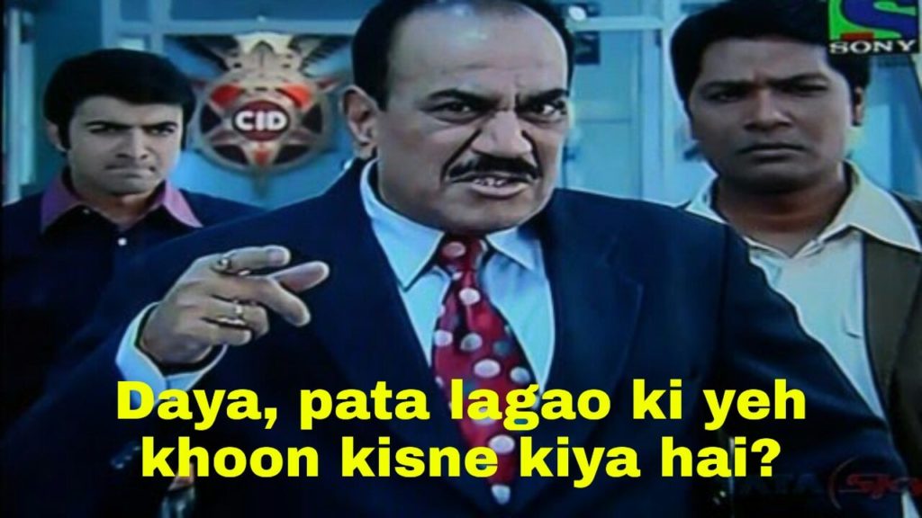 CID : Dialogues And Memes - Indian Meme Templates